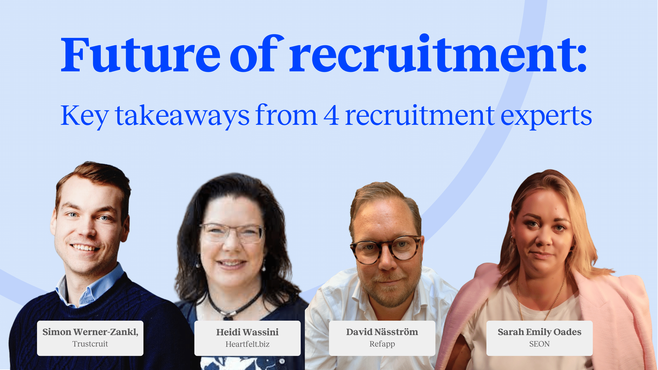 Future of recruitment: Key takeaways from 4 recruitment experts | Recright